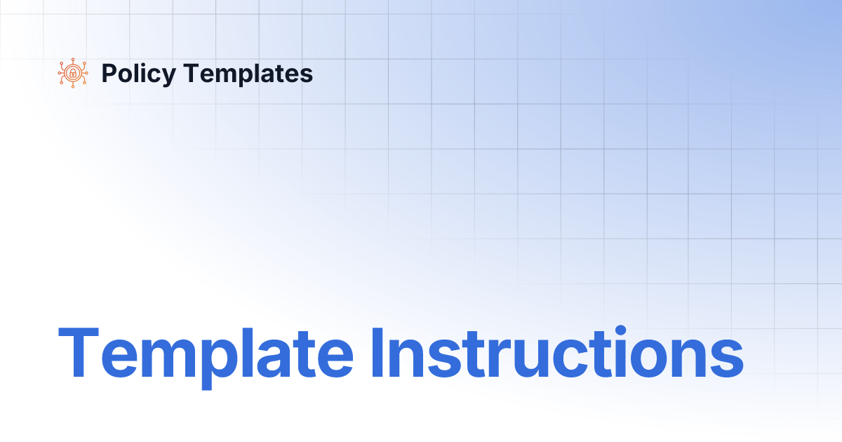 Template Instructions | Policy Templates