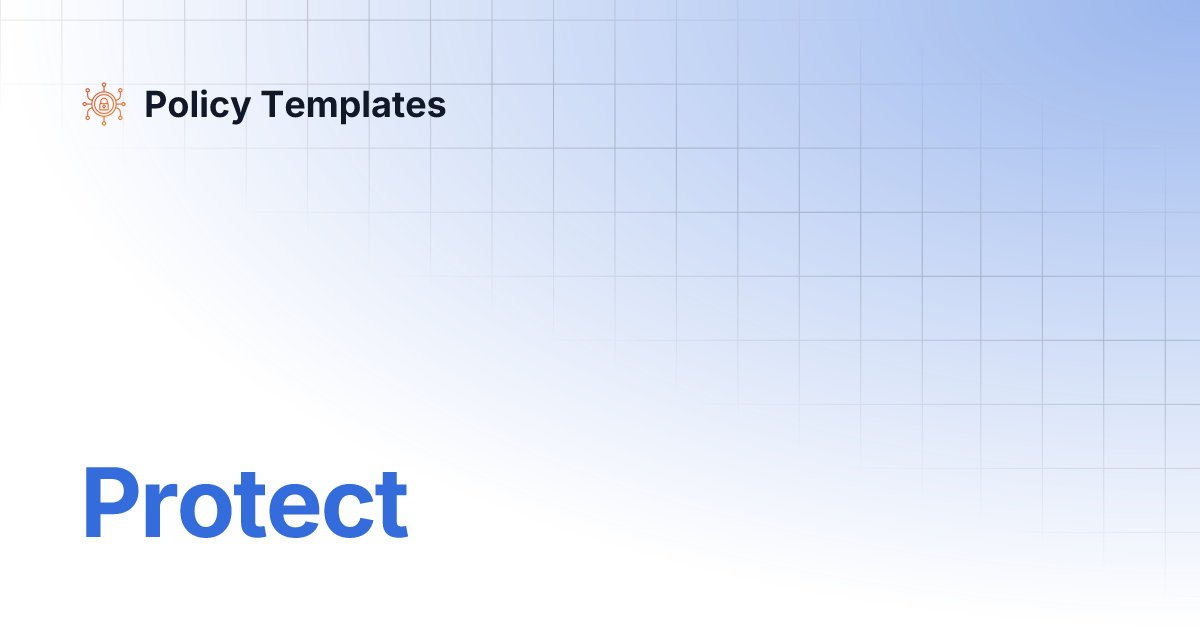 Protect | Policy Templates